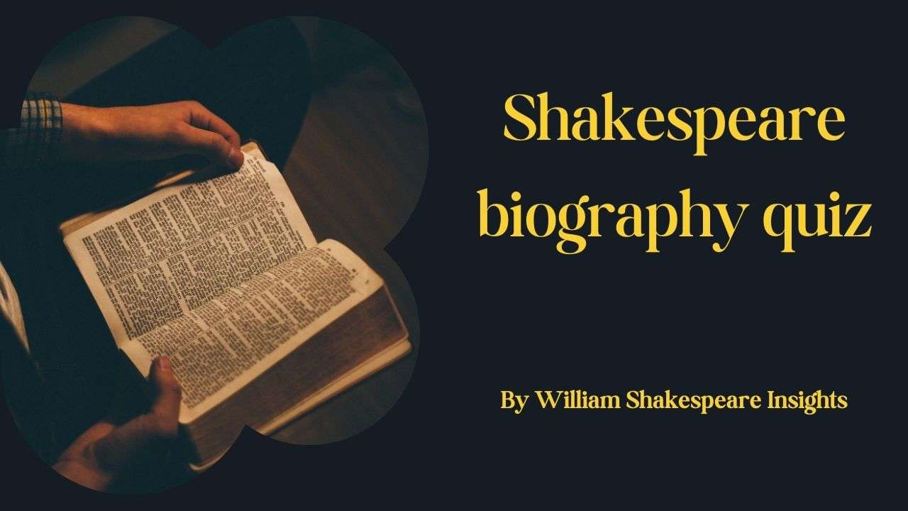 Take the Shakespeare Biography Quiz Now!