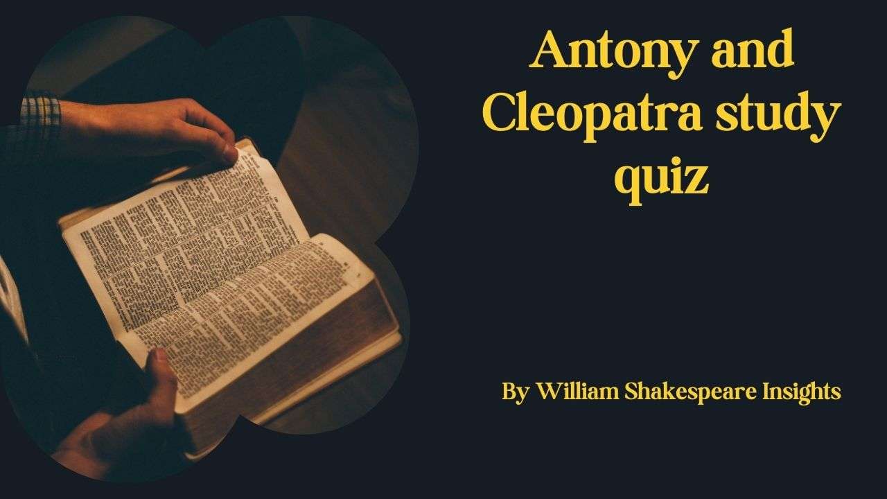 Antony and Cleopatra Study Quiz: Test Your Knowledge