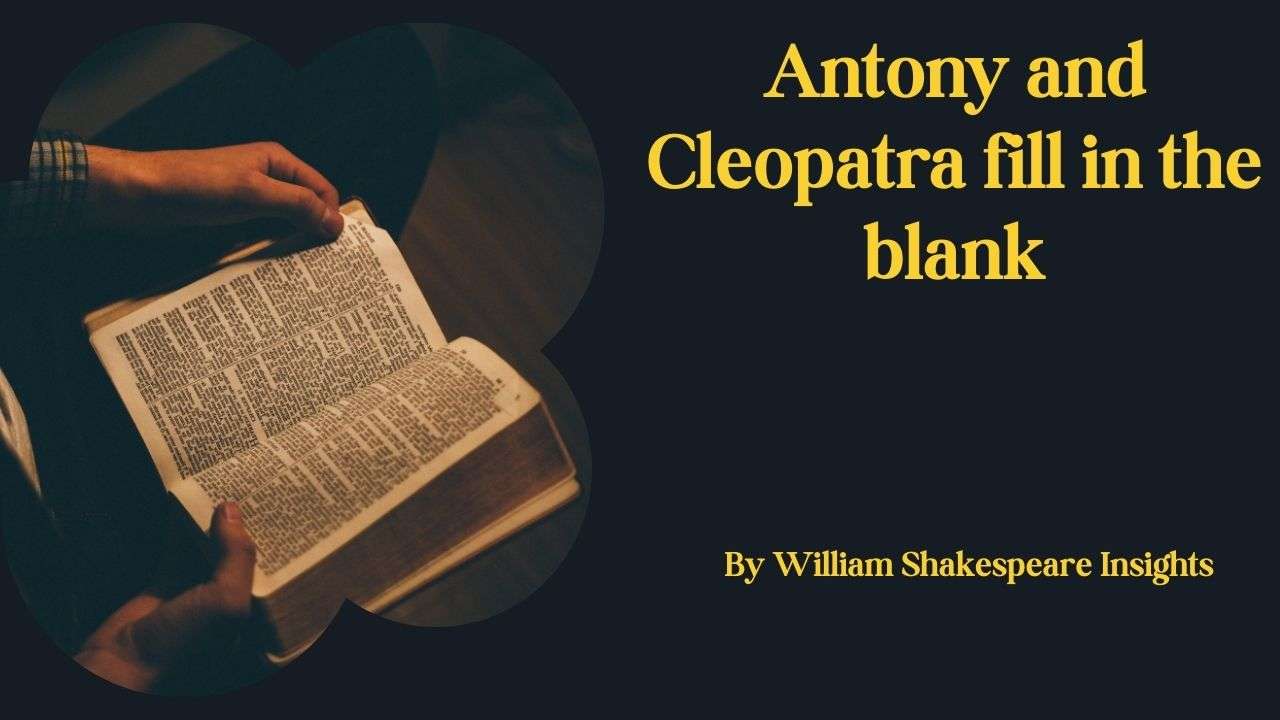 Antony and Cleopatra Fill in the Blank Quiz Tool