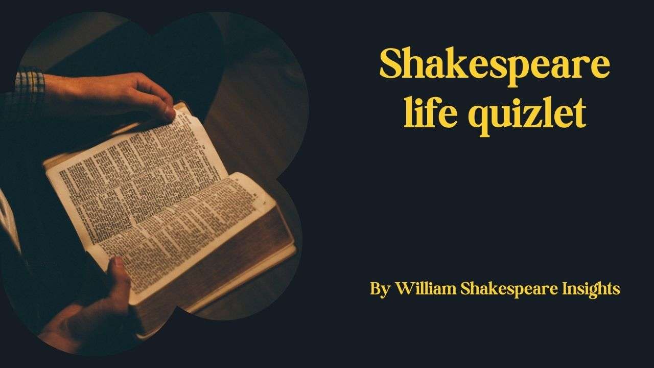 Explore the Shakespeare Life Quizlet - Fun & Educational