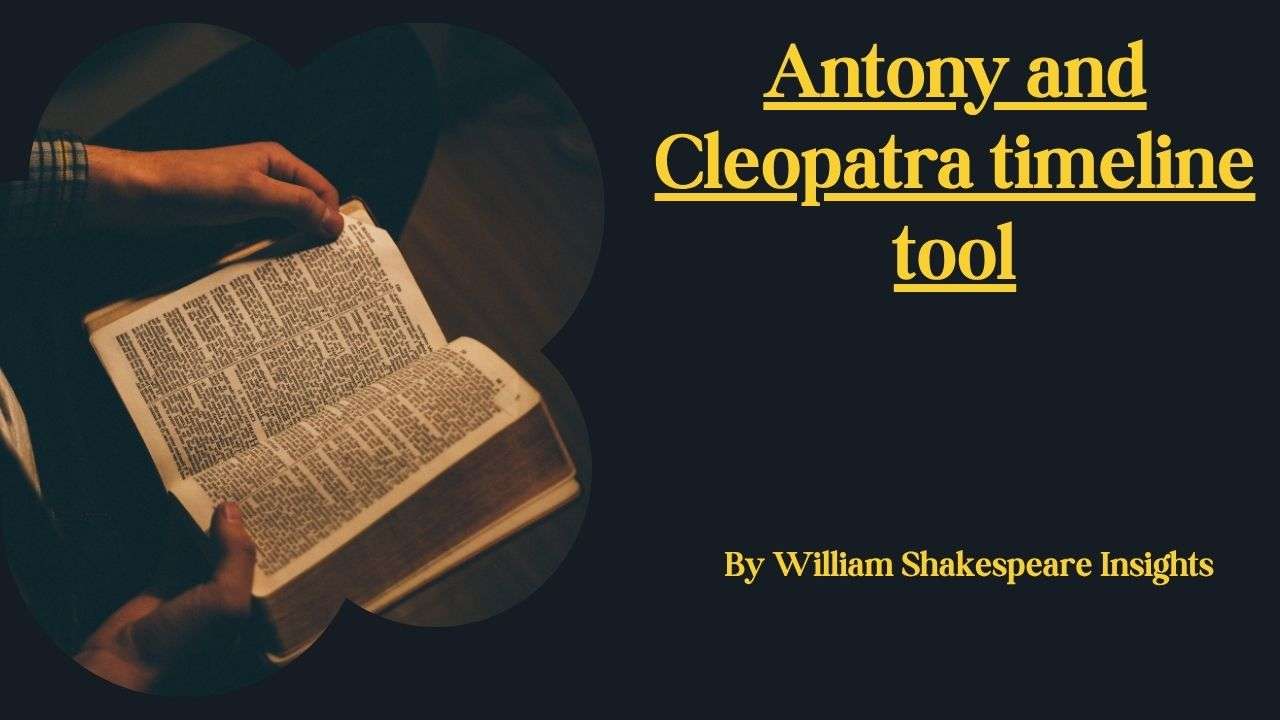 Antony and Cleopatra Timeline Tool: Explore Shakespeare's Play
