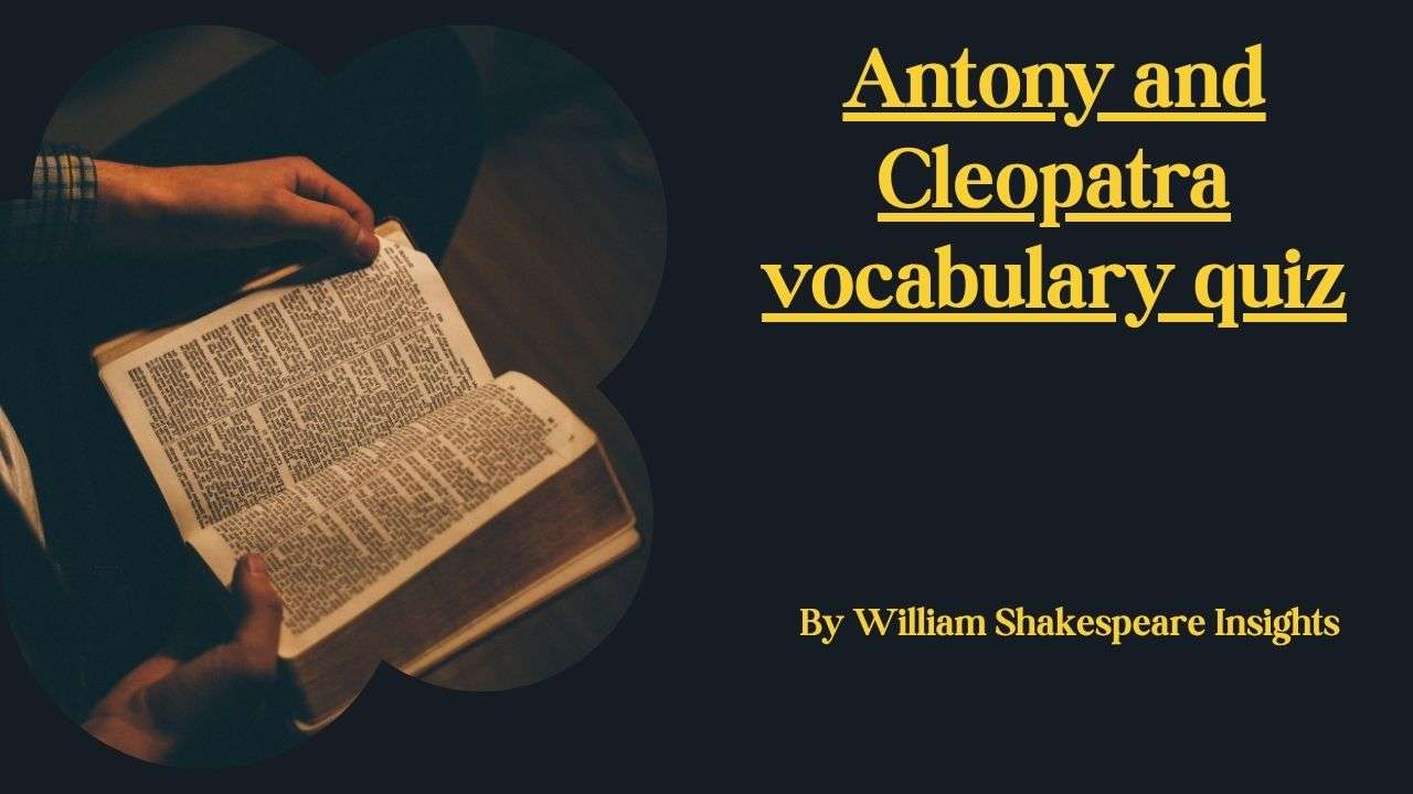 Antony and Cleopatra Vocabulary Quiz & Insights