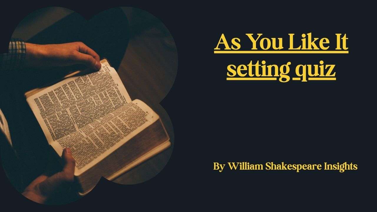 As You Like It Setting Quiz – Where Do You Belong?