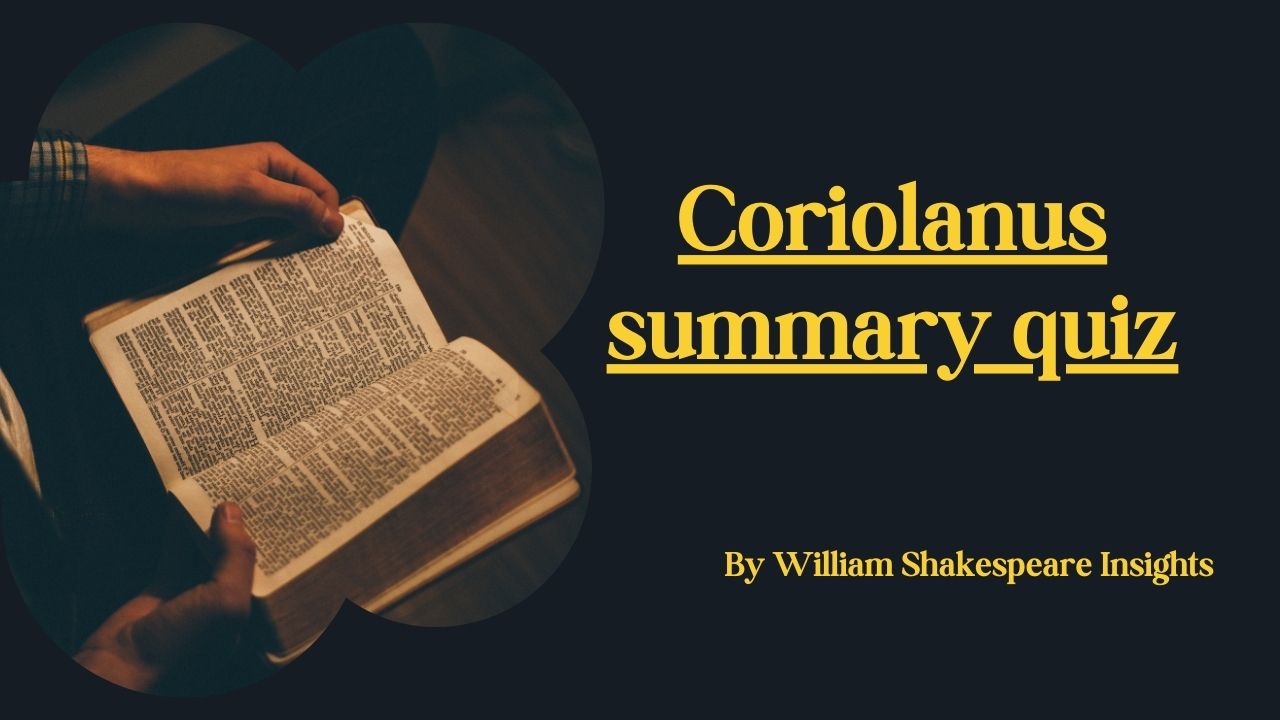 Coriolanus Summary Quiz: Test Your Shakespeare Knowledge